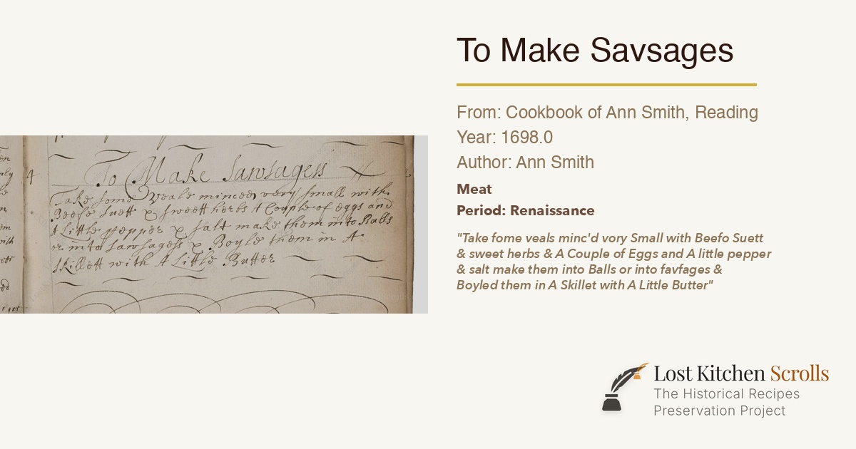 To Make Savsages - Cookbook of Ann Smith, Reading (1698)