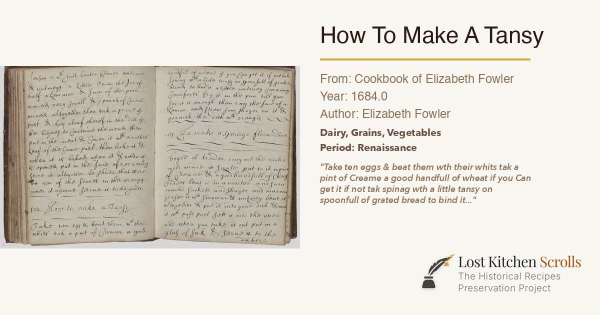 How To Make A Tansy - Cookbook of Elizabeth Fowler (1684)