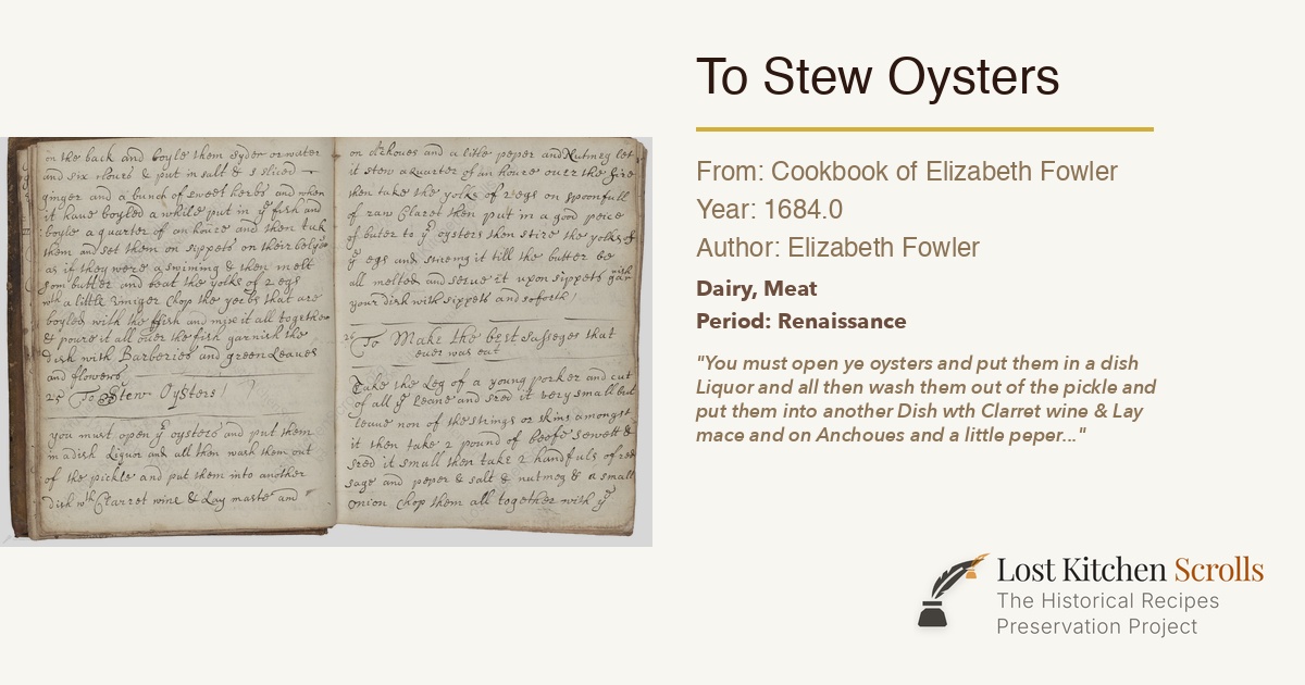 To Stew Oysters - Cookbook of Elizabeth Fowler (1684)