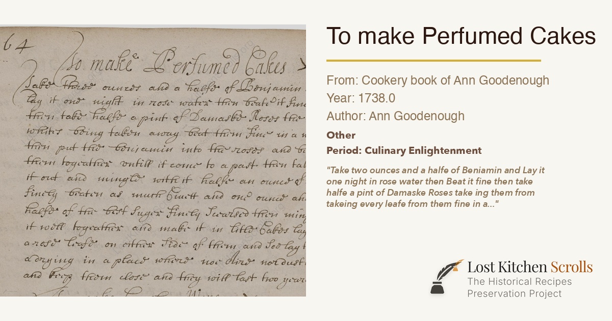 To Make Perfumed Cakes - Cookery book of Ann Goodenough (1738)